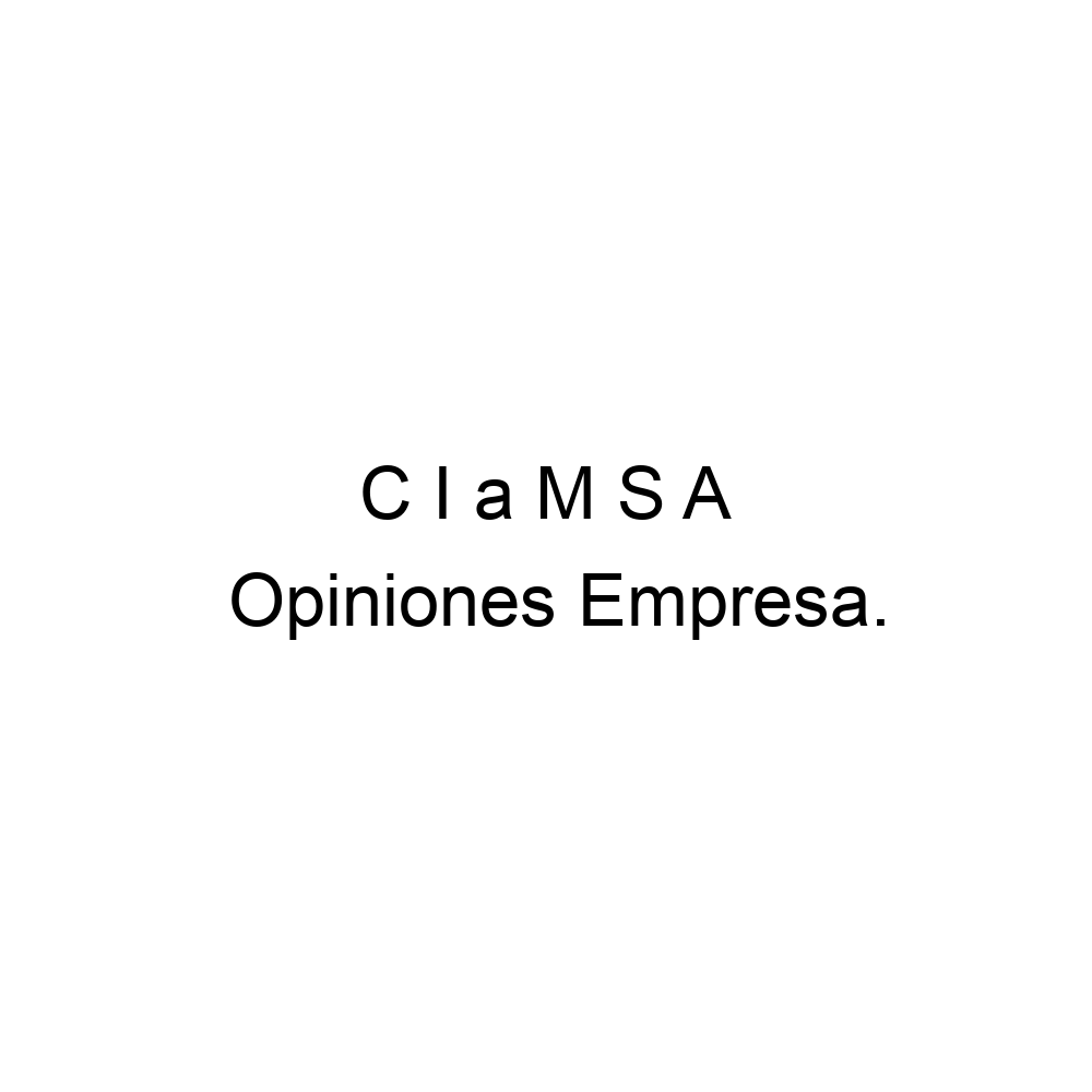 Opiniones C I A M S A 952673827 Opiniones C I A M S A 952673827